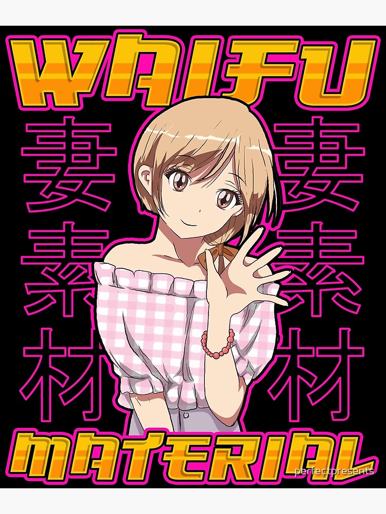 "Cute Waifu Material Anime Girl Kawaii Japanese" Poster for Sale by ...