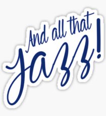 All That Jazz: Stickers | Redbubble
