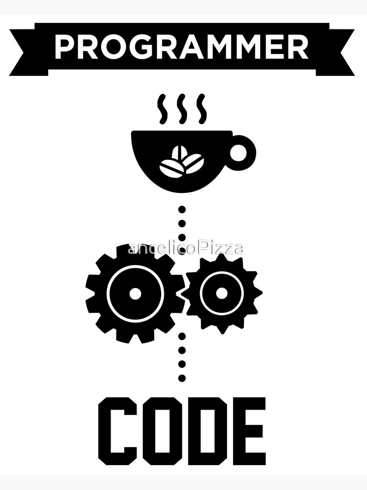 "Programmer - Love Coffee Code" Poster by ancelicoPizza | Redbubble