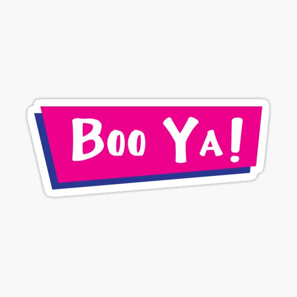 Boo Ya Stickers | Redbubble
