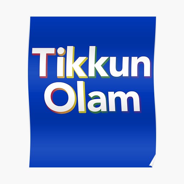 Tikkun Olam Posters | Redbubble