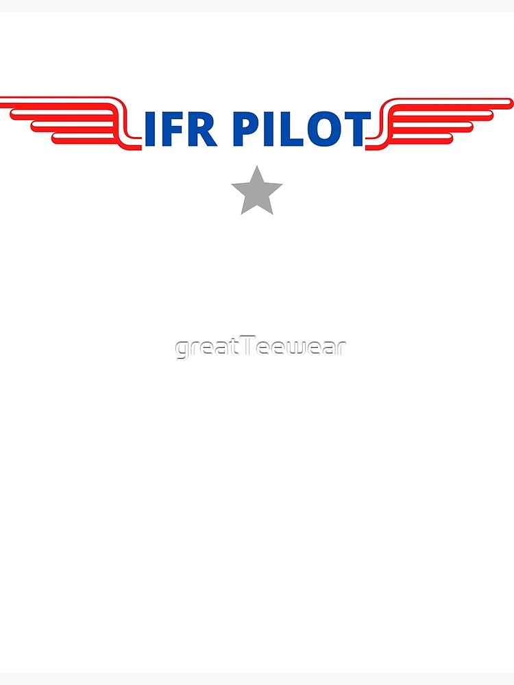 "IFR PILOT/Cool Aviation T-Shirt" Poster by greatTeewear | Redbubble
