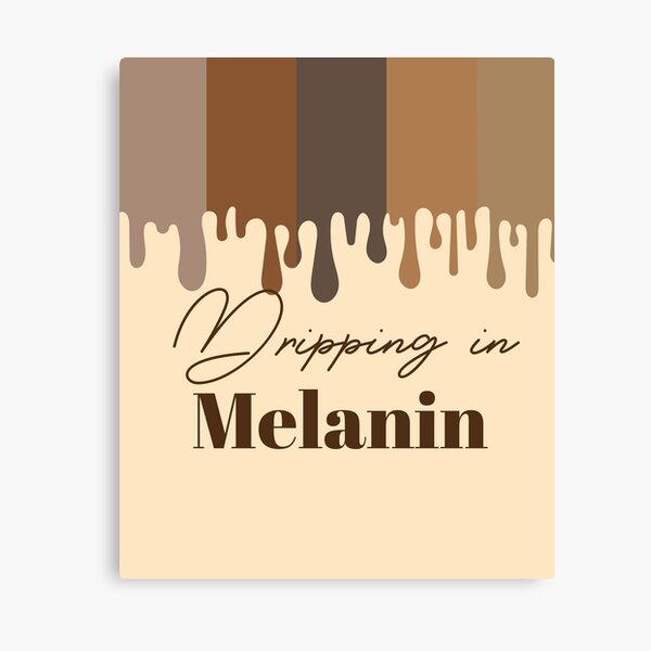 "Dripping in melanin influencer paint dripping design" Canvas Print for ...