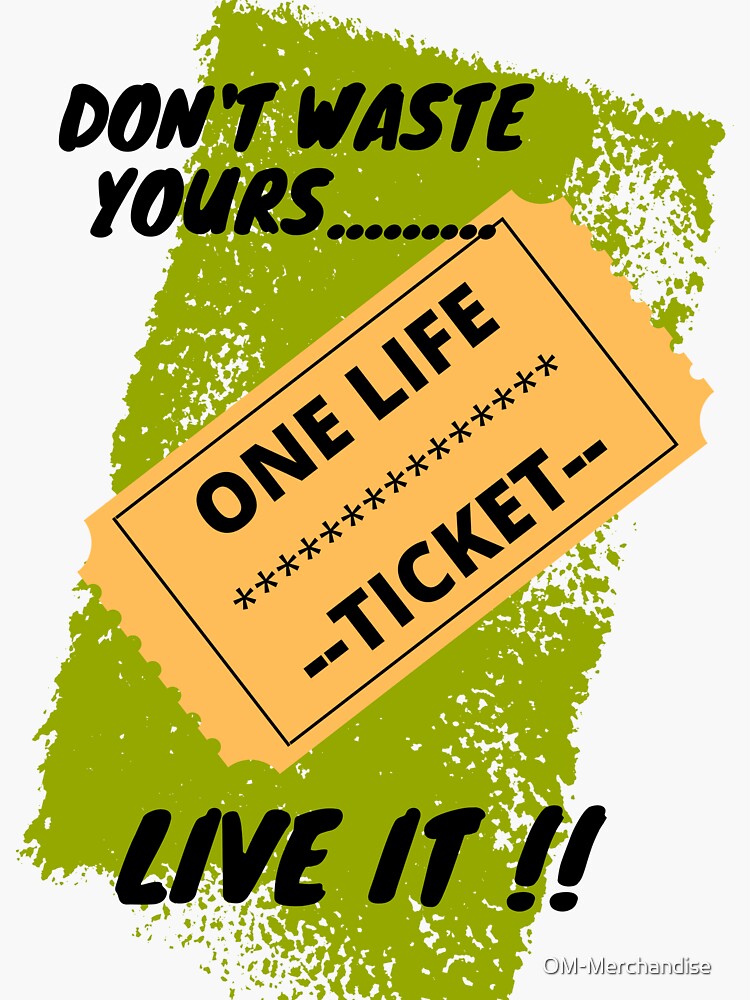 "One life, Live it" Sticker for Sale by OM-Merchandise | Redbubble