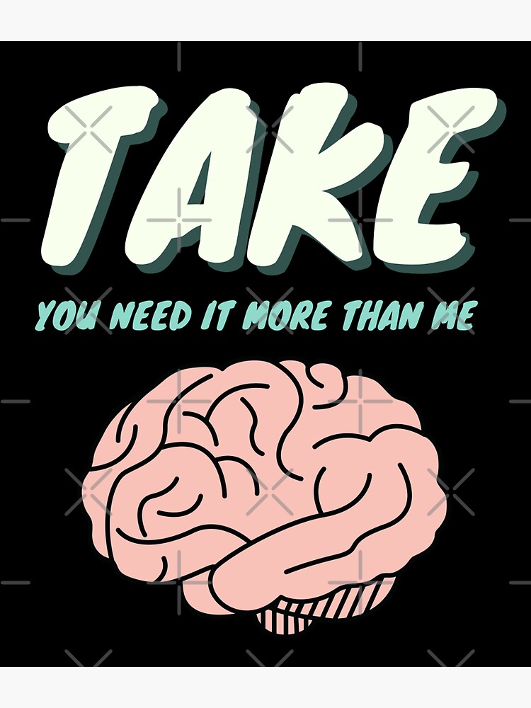 "Take My Brain Meme" Sticker for Sale by Schka | Redbubble