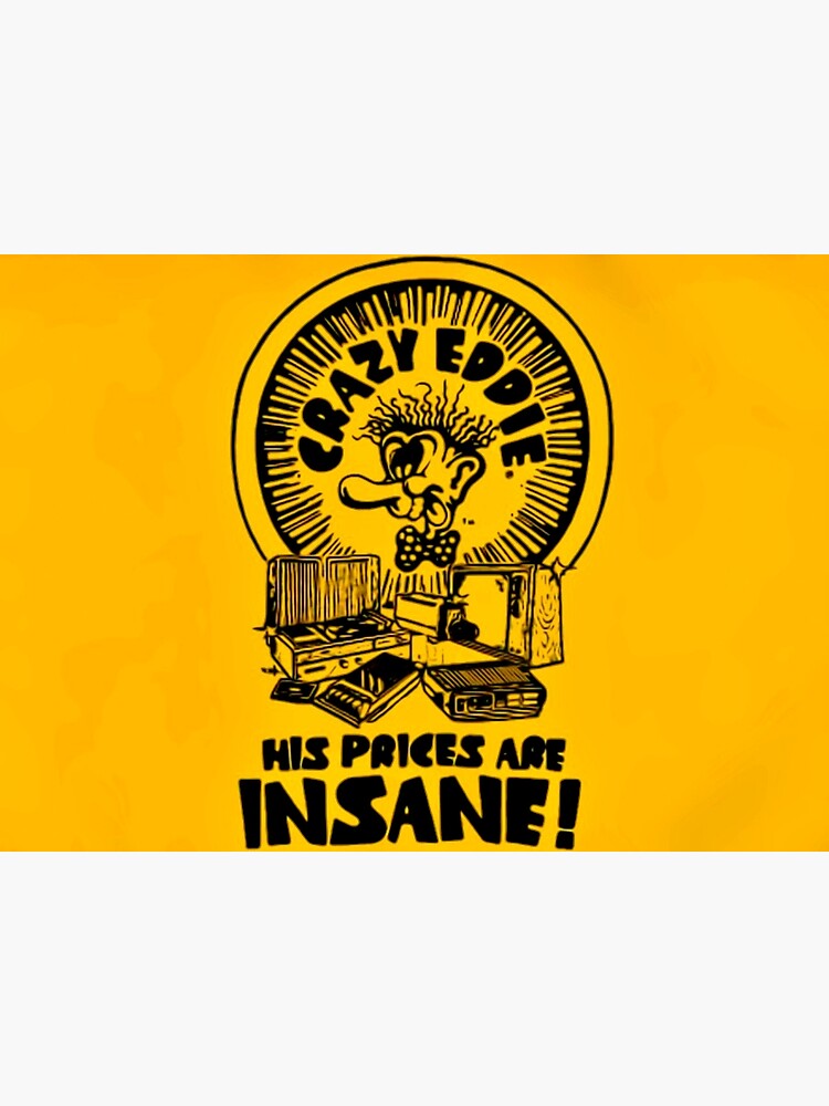Crazy Eddie Logo Crazy Eddie His Prices Are Insane! | Mounted Print