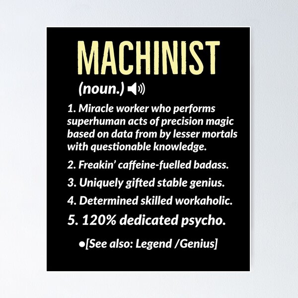 "Machinist Definition Gift" Poster for Sale by Luna1Shop | Redbubble
