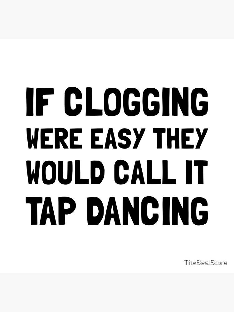 "Clogging Tap Dancing" Poster by TheBestStore | Redbubble