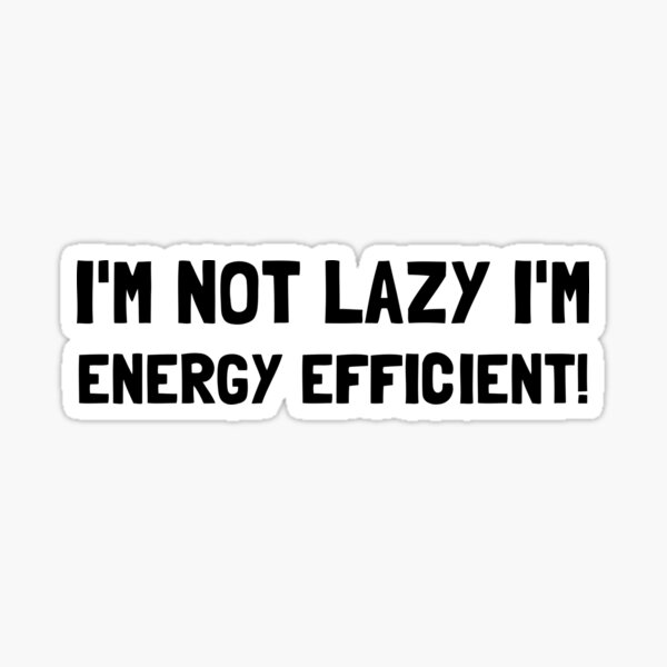 "Energy Efficient" Sticker for Sale by TheBestStore | Redbubble