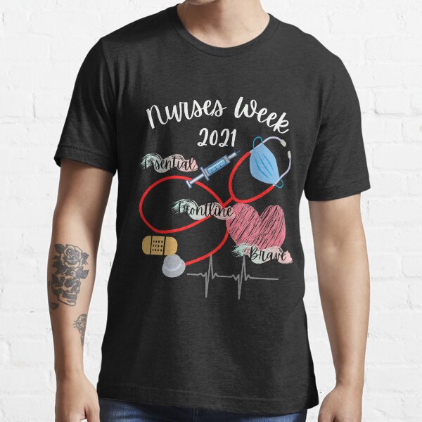 "Nurses Week 2021 " T-shirt for Sale by ScrublifeTees | Redbubble ...