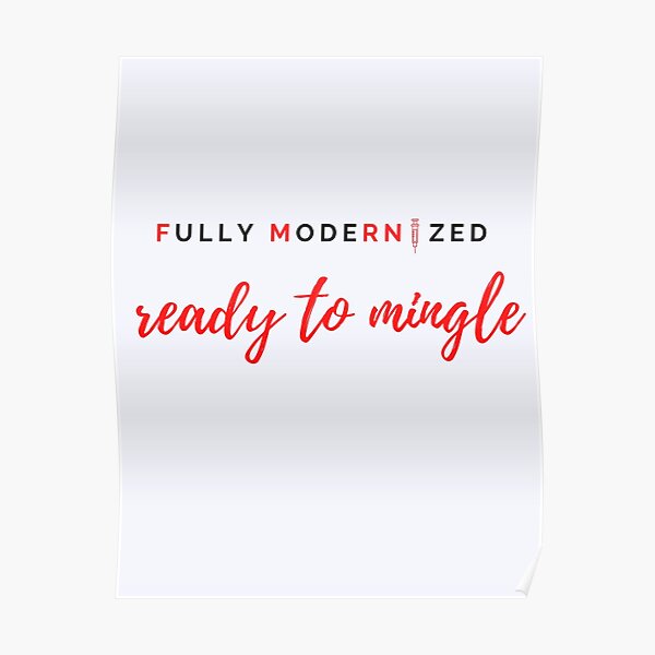 "Fully Modernized Ready to Mingle" Poster for Sale by Smart-Monkey ...