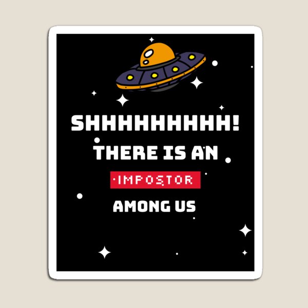 ""There is an Imposter Among Us" Digital Fan Art" Magnet by Poetree ...
