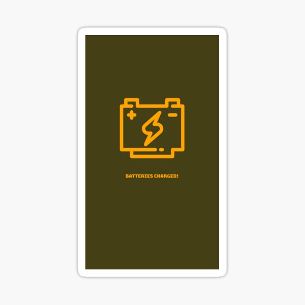 "Batteries Charged" Sticker by JoshuaBubble147 | Redbubble