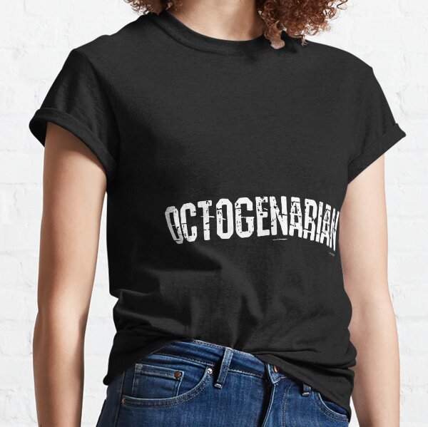 Octogenarian Gifts & Merchandise | Redbubble