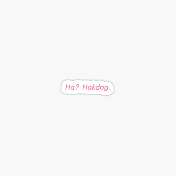 "Ha? Hakdog" Sticker for Sale by cuteevie | Redbubble