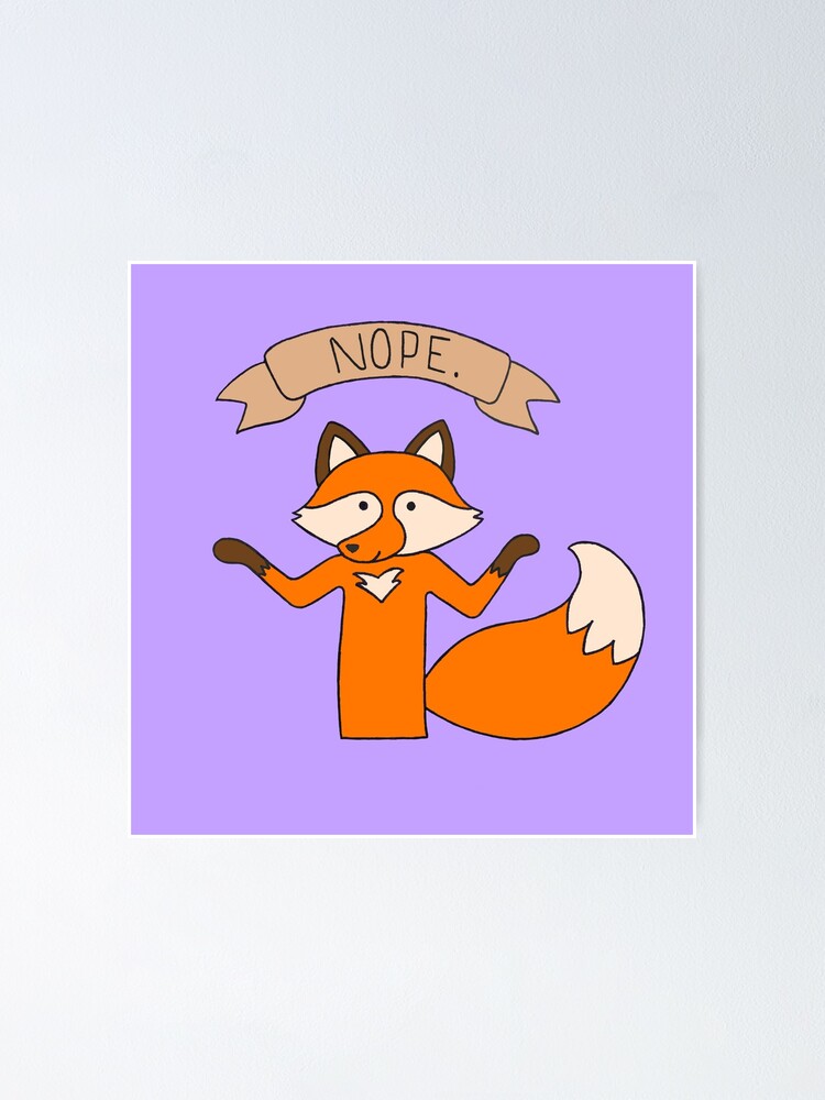 "Fox "Nope." Banner" Poster by DandyStyle | Redbubble
