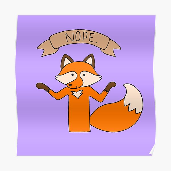 "Fox "Nope." Banner" Poster by DandyStyle | Redbubble