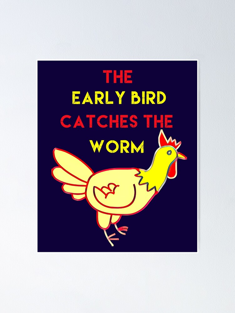 "The Early Bird Catches The Worm Cockerel" Poster for Sale by ...