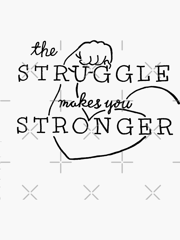 "The Struggle" Sticker for Sale by jencloes | Redbubble