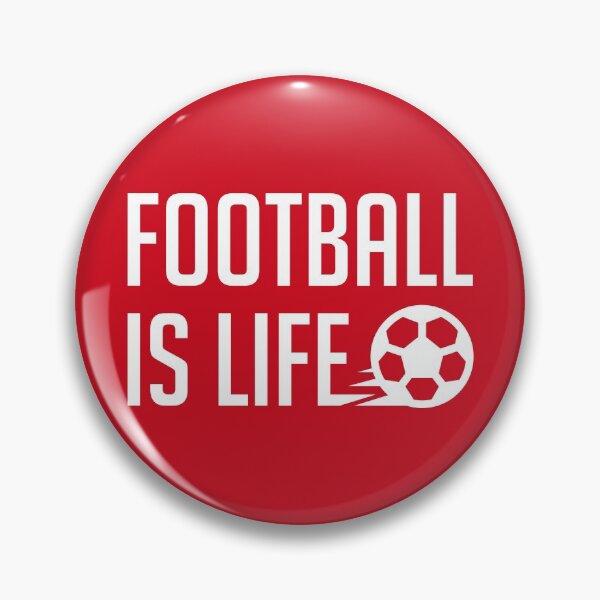 "Football Is Life (Red BG)" Pin for Sale by FilipeFerreira | Redbubble