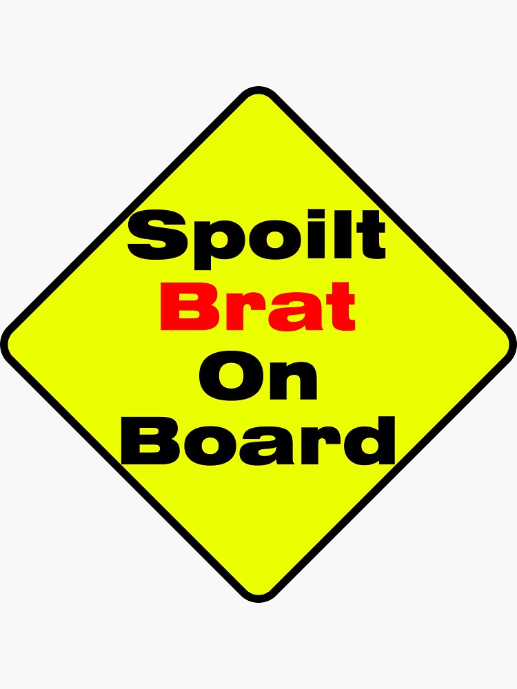 "Spoilt Brat Onboard Car Sticker" Sticker by OldschoolTs | Redbubble
