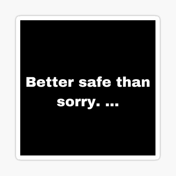 "If you are careful, you avoid taking risks so that you do not make a ...