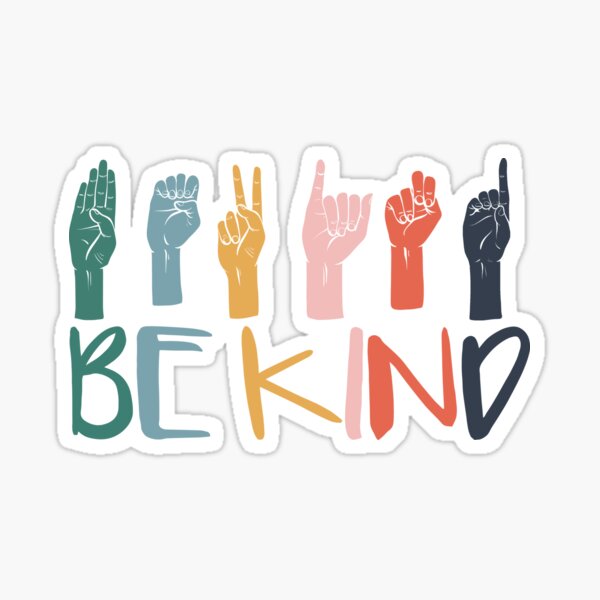 "Be Kind Hand Sign Language Teachers Interpreter ASL" Sticker for Sale ...