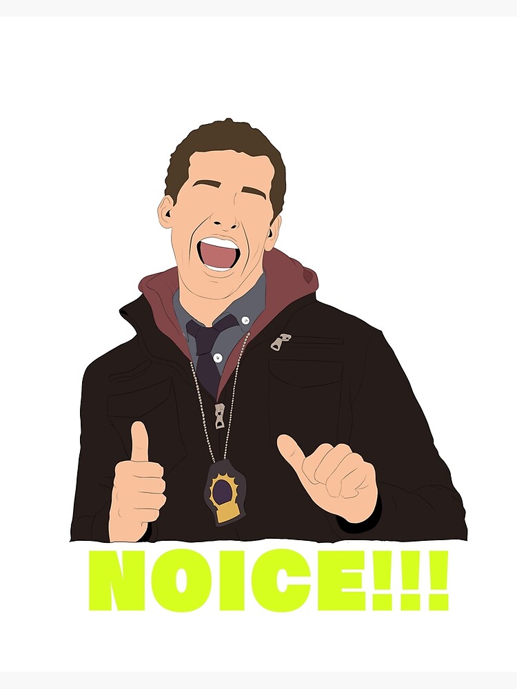 "Brooklyn Nine Nine Jake Peralta "Noice" Quote Brooklyn Nine Nine ...