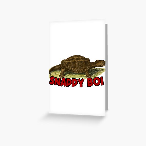 "snappy boi snapping turtle meme illustration" Greeting Card for Sale ...