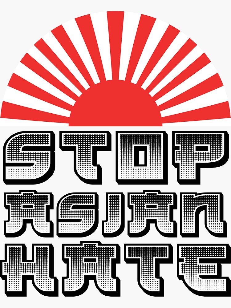 "Stop Asian AAPI Hate - Japanese Sun" Sticker for Sale by LeGND | Redbubble