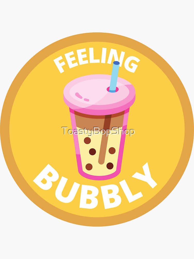 "Feeling Bubbly Boba Tea Cute and Funny Pun" Sticker for Sale by ...