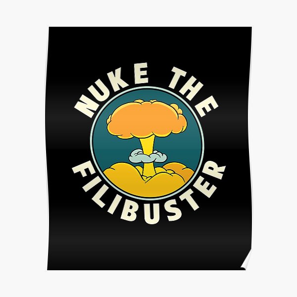Póster «Abolir el filibustero Nuke el filibustero» de tldeutsch | Redbubble
