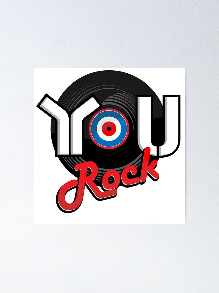 "YoU ROCK!" Poster by jaffagear | Redbubble