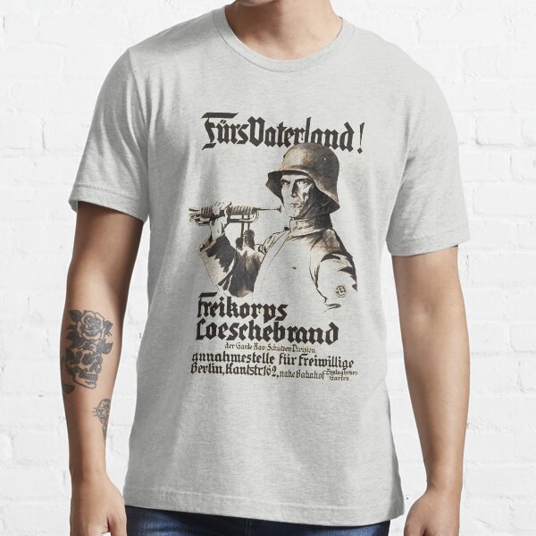 "Freikorps Enlistment Poster...Berlin 1919 " T-shirt for Sale by ...