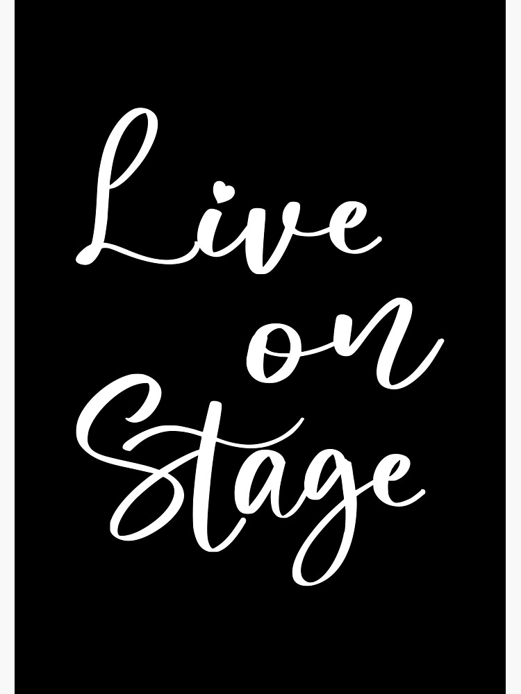 "Live on Stage" Poster by Ravenoid01 | Redbubble