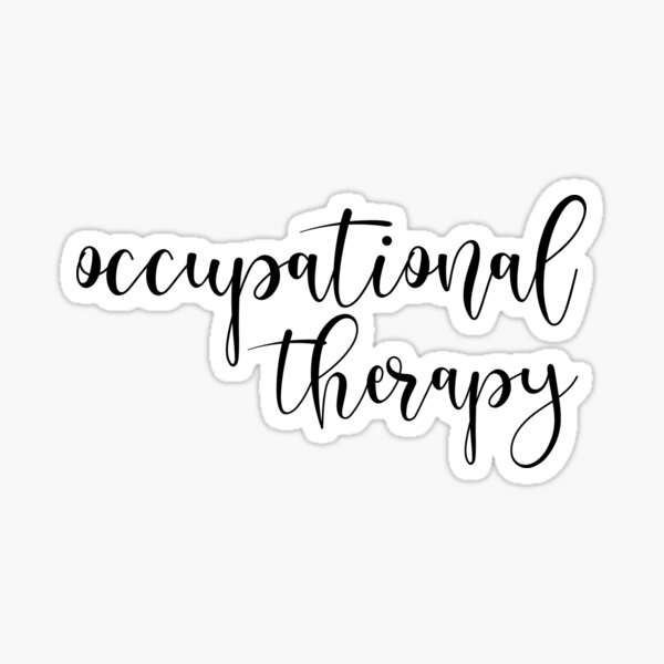 "Occupational therapy" Sticker by jaelynross | Redbubble