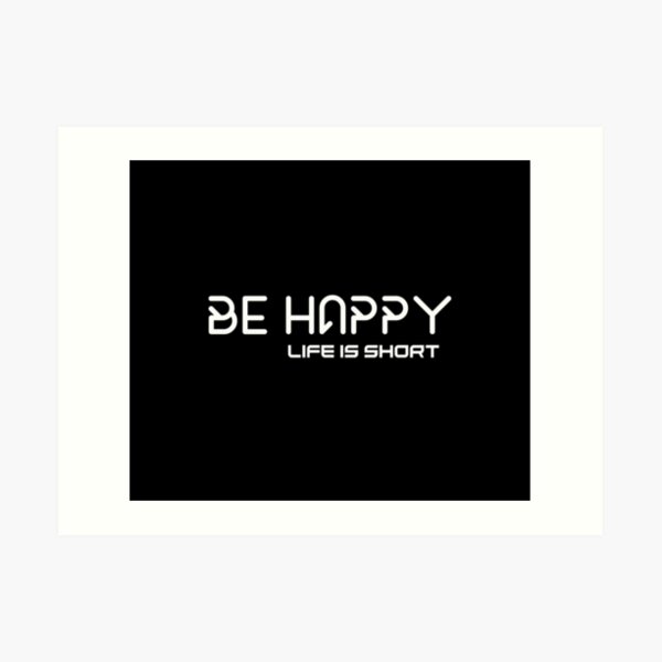 "Be Happy LOGO" Art Print for Sale by yourgallery | Redbubble
