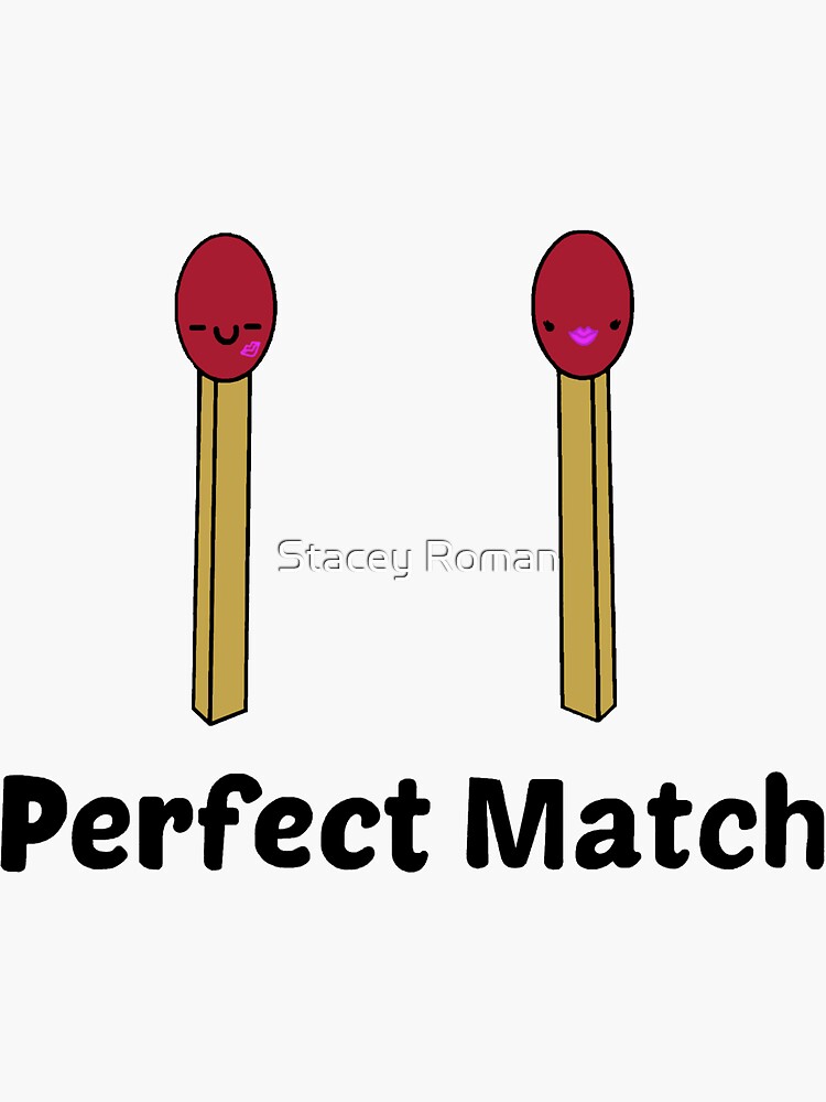 "Perfect Match " Sticker for Sale by staceyroman | Redbubble