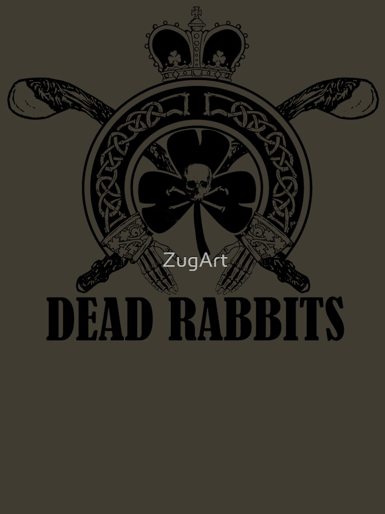 "Dead Rabbits" T-shirt for Sale by ZugArt | Redbubble | new york t ...