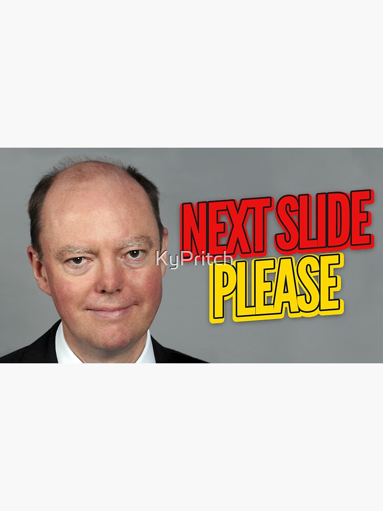 "Chris Whitty Next Slide Please" Sticker for Sale by KyPritch | Redbubble