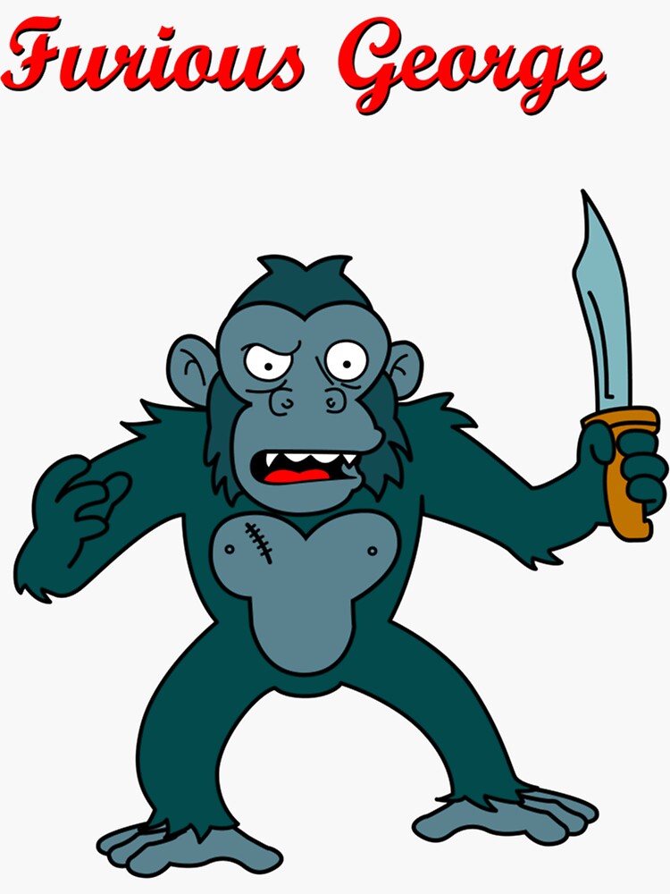 "Furious George" Sticker for Sale by GeorgeFan | Redbubble