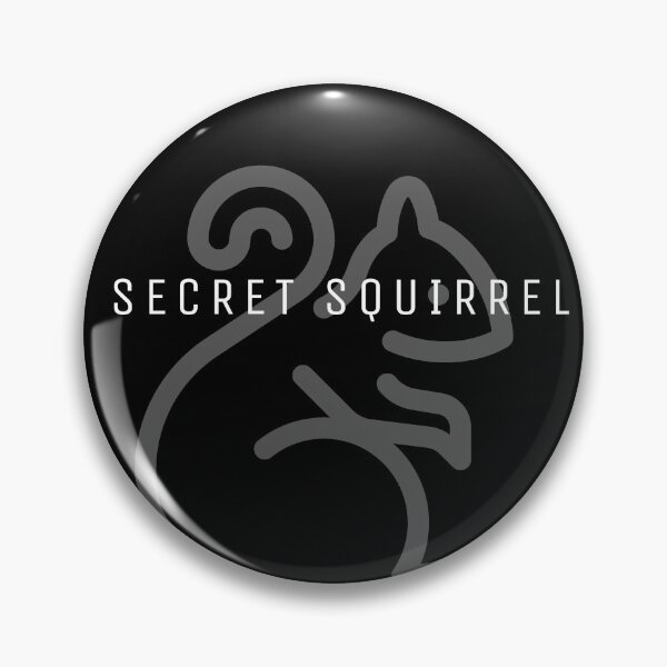 "Secret squirrel stuff" Pin for Sale by DavidMeagher5 | Redbubble