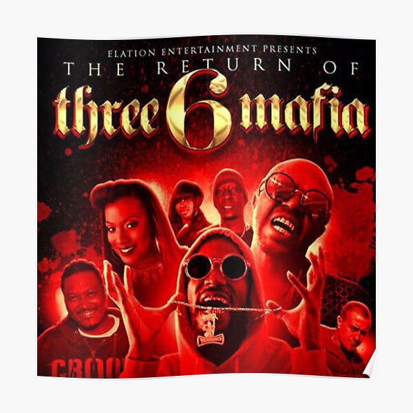 Three 6 Mafia Posters | Redbubble