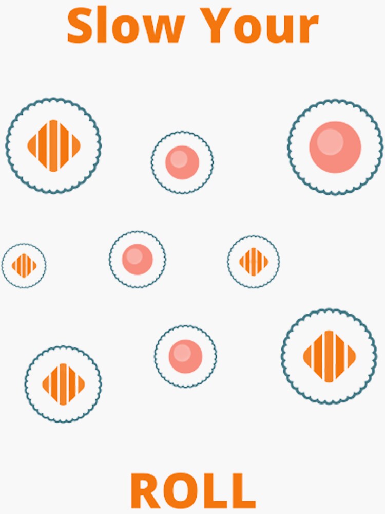 "Slow Your Roll - STIKER PACK" Sticker for Sale by dr-mood | Redbubble