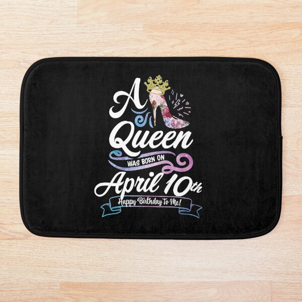 "Eine Königin wurde am 10. April geboren - April Geburtstag, Geschenk ...