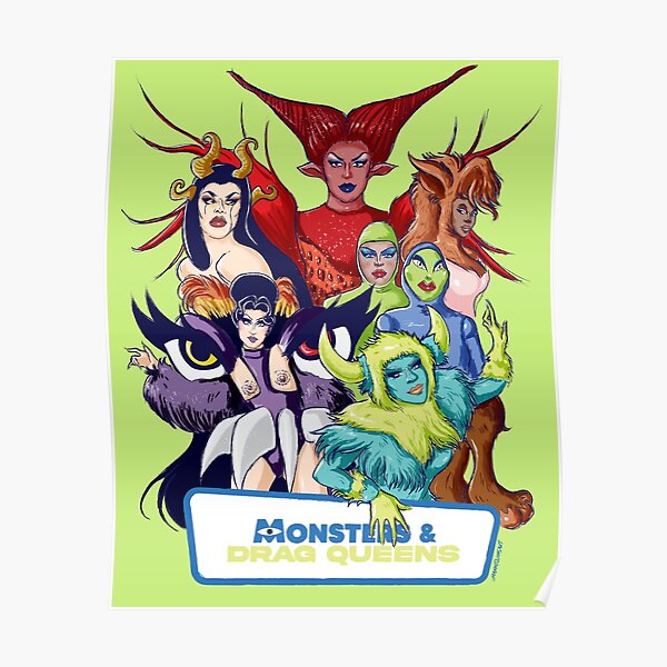 "Monsters & Drag" Poster by mannequinsart | Redbubble