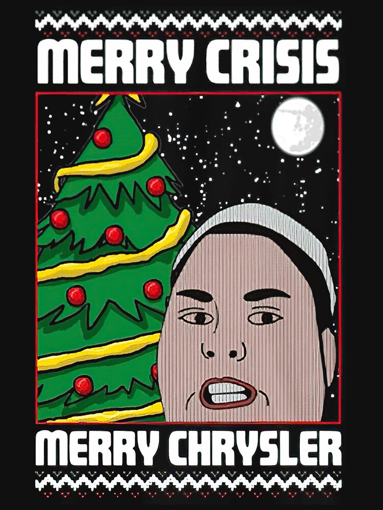 "Merry Crisis Merry Chrysler Christmas" T-shirt for Sale by JODIEBALE90 ...