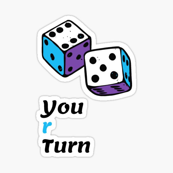 "Your turn" Sticker by SayaoOM | Redbubble