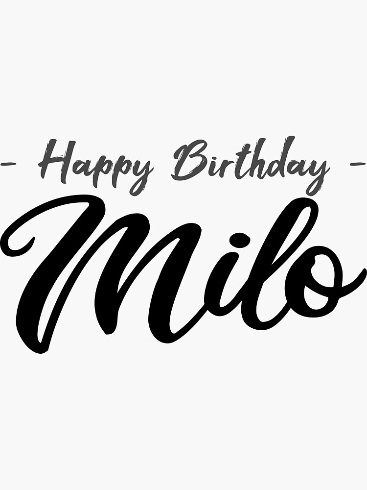 "Happy Birthday Milo ( White )" Sticker for Sale by FTML | Redbubble