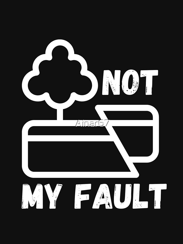 "Your fault, not my fault, geology joke, " T-shirt by Ainar67 ...
